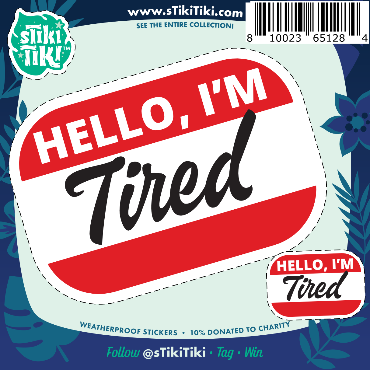 Hello Im Tired sticker – My Store